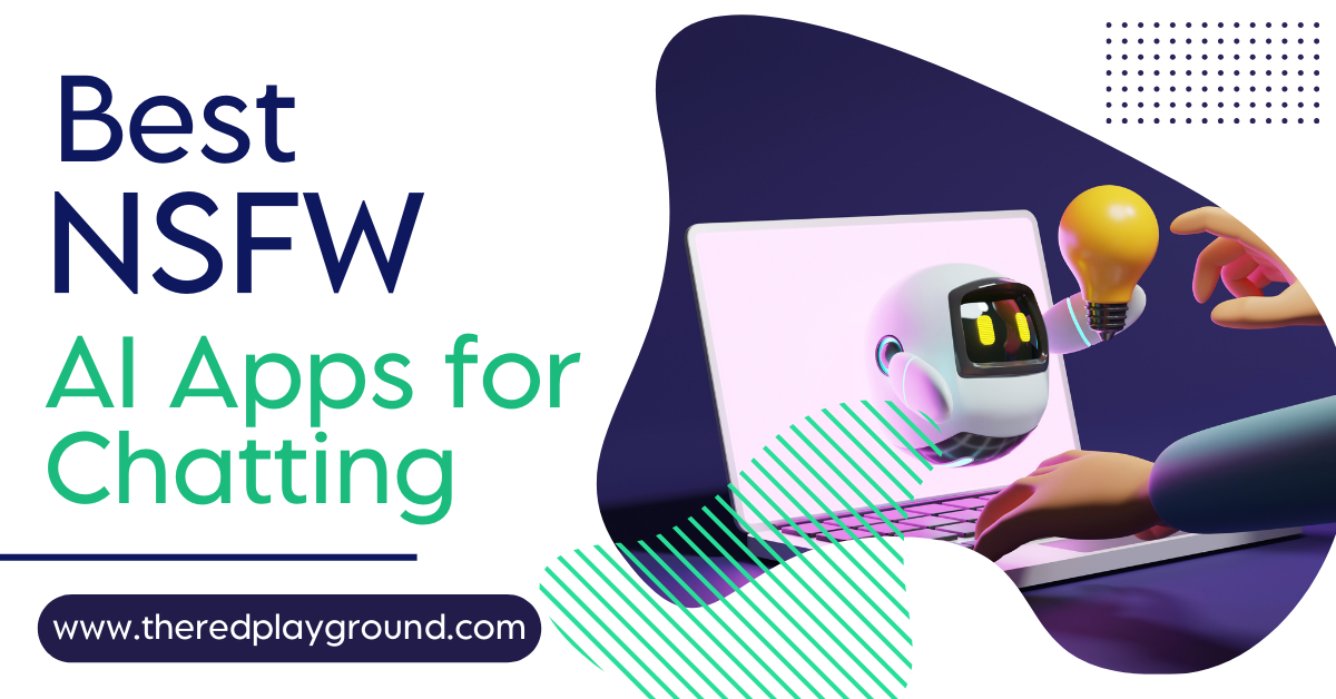 7 Best NSFW AI Apps for Chatting with NO Filter 🤪 - The Red Playground